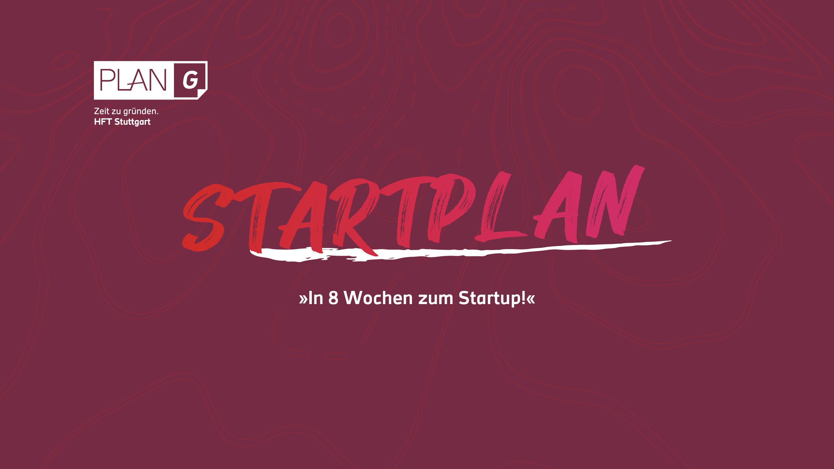 Anmeldephase für das PLAN G-Format „STARTPLAN – In acht Wochen zum ...